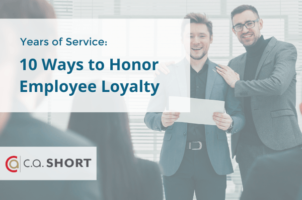 Years of Service: 10 Ways to Honor Employee Loyalty